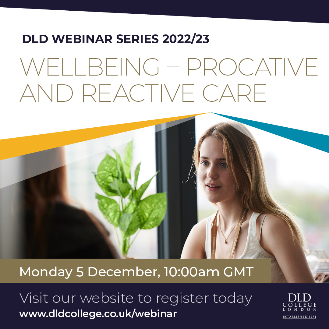 Webinar: Wellbeing – Proactive & Reactive Care | DLD College London