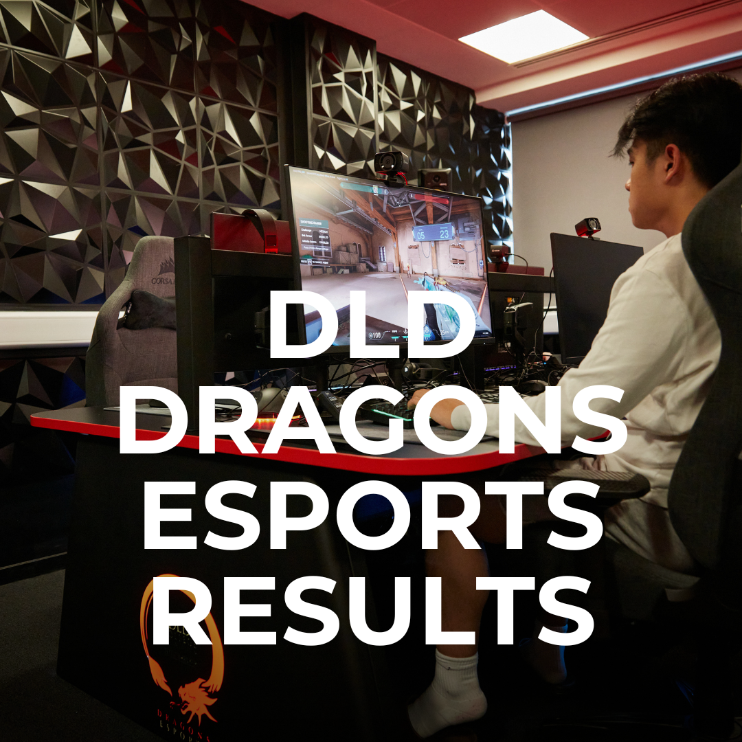 DLD Dragons eSports Result | DLD College London